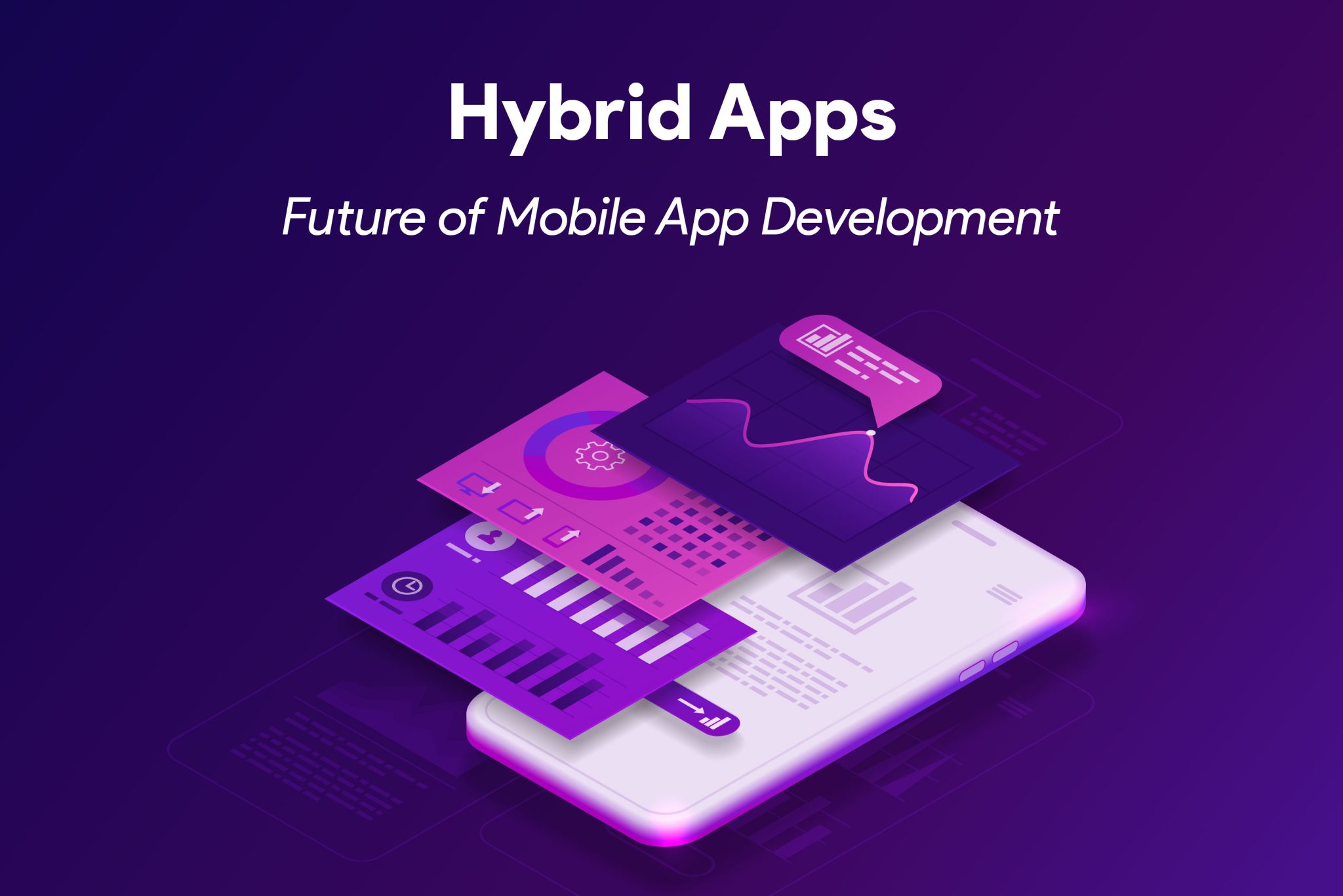 5 Reasons - Hybrid Apps Are The Future of Mobile App Development - Blog