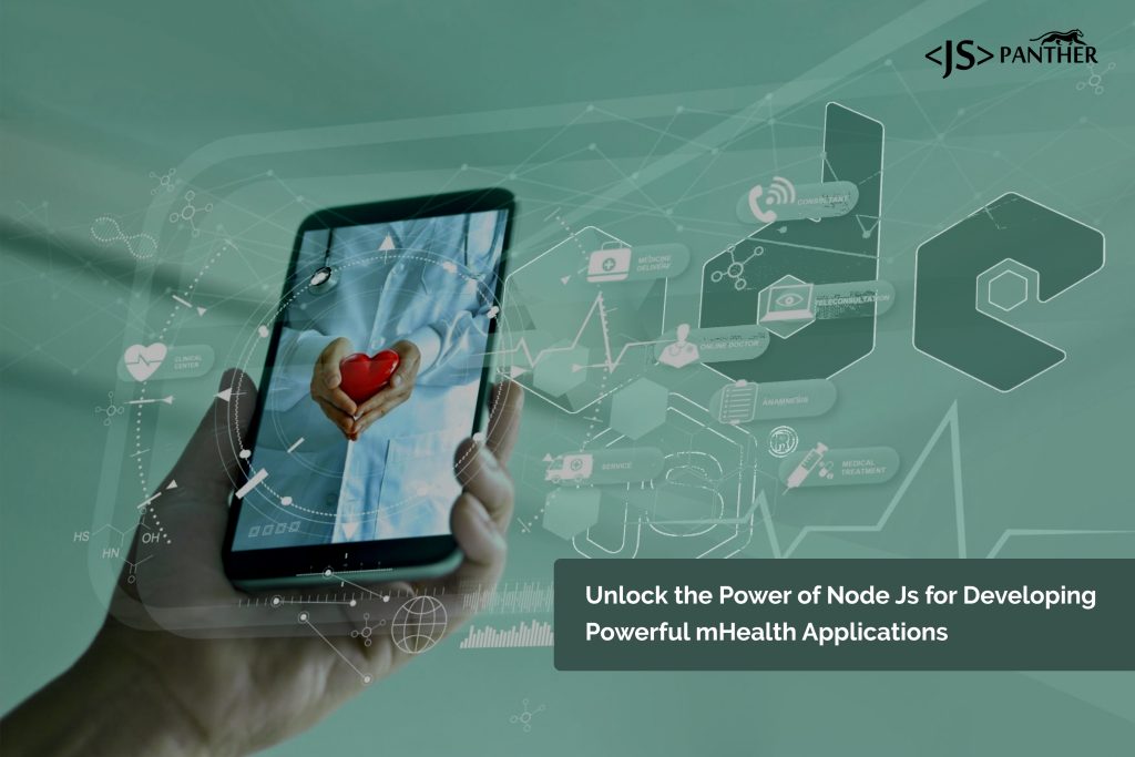 Power of Node Js for Developing Powerful mHealth Applications